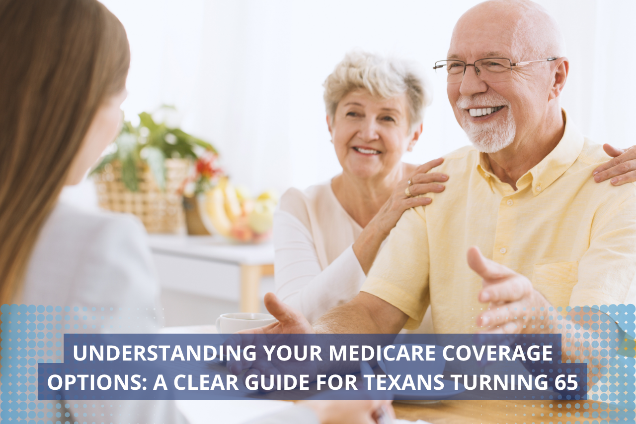 Medicare Options: Clear Guide for for Texans Turning 65